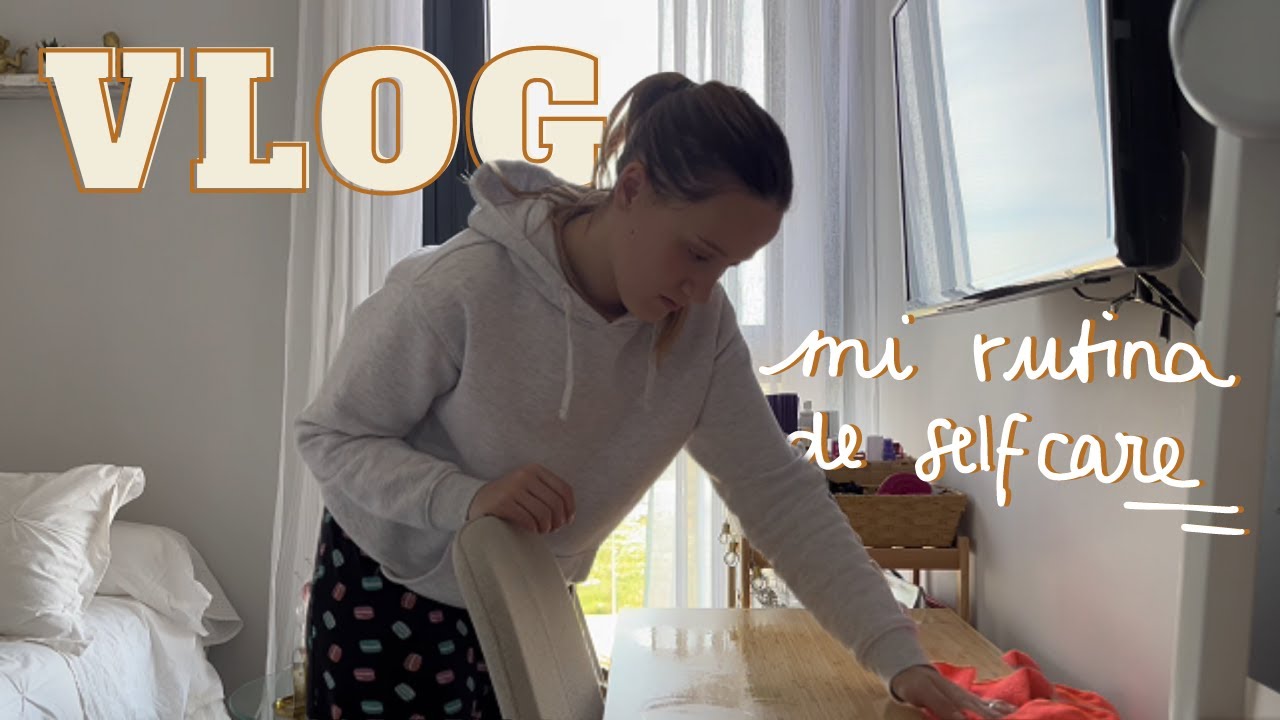 VLOG 16🧘🏼‍♀️|DOMINGO de SELFCARE💭LIMPIEZA de la semana🫧MI RUTINA de ...