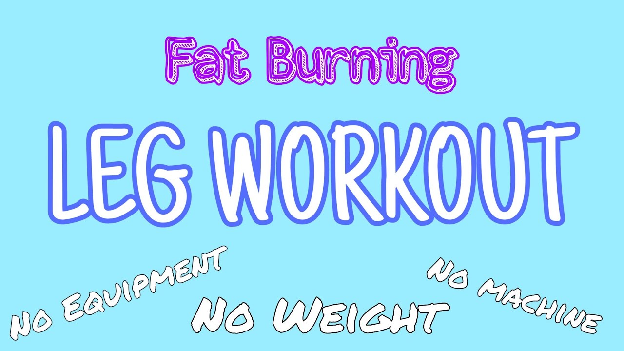 Fat Burning Leg Workout | Leg Workout | LEG WORKOUT with out any ...
