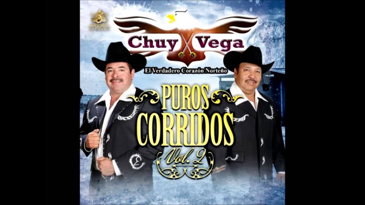 El Corrido De Pancho Villa - Chuy Vega - YouTube