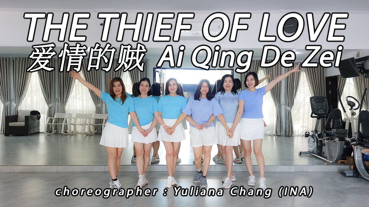 THE THIEF OF LOVE 爱情的贼 Ai Qing De Zei | LINE DANCE | SPLD | Yuliana ...