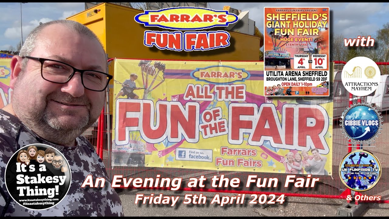 Farrar’s Fun Fair Utilita Arena Sheffield Friday 5th April 2024 ...