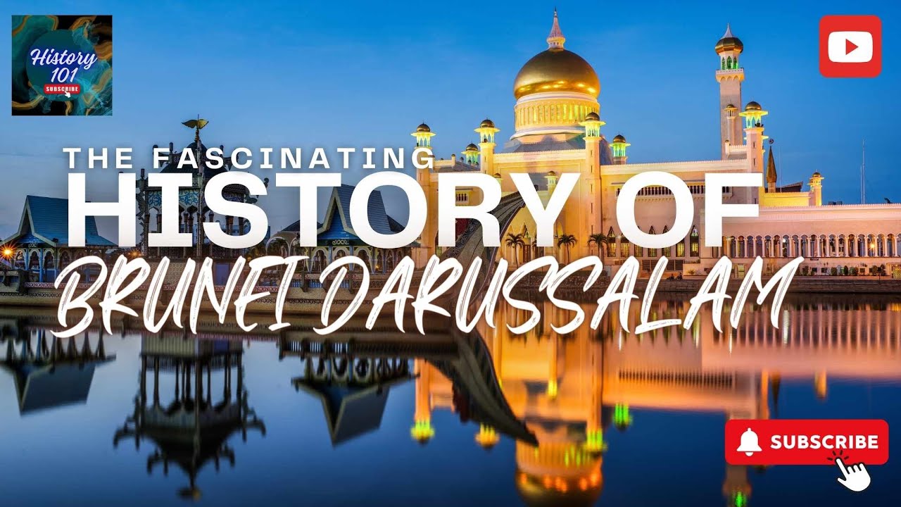Fascinating History of Brunei Darussalam | From Ancient Times to Modern ...