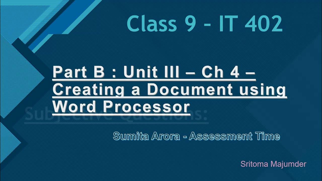 Part B - Unit III - Ch 4 – Creating a Document using Word Processor - Sumita Arora - Assessment ...