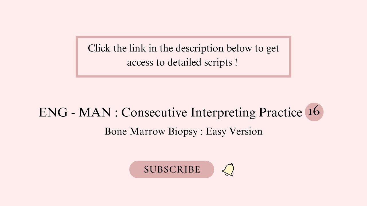 Medical Consecutive Interpreting Practice 16 : ENG - MAN : Bone Marrow ...
