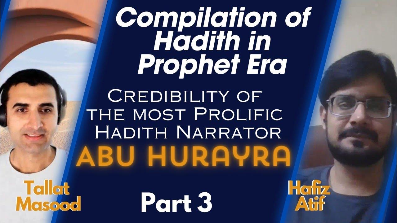 Credibility of the most Prolific Hadith Narrator Abu Hurairah | Hafiz ...