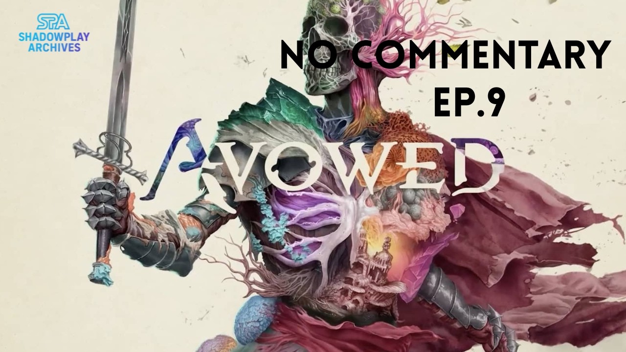 Avowed New Game Plus | Full Playthrough | No Commentary Ep.9 Helping ...