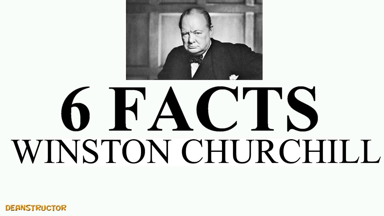 Winston Churchill | 6 Facts 3 | Deanstructor - YouTube