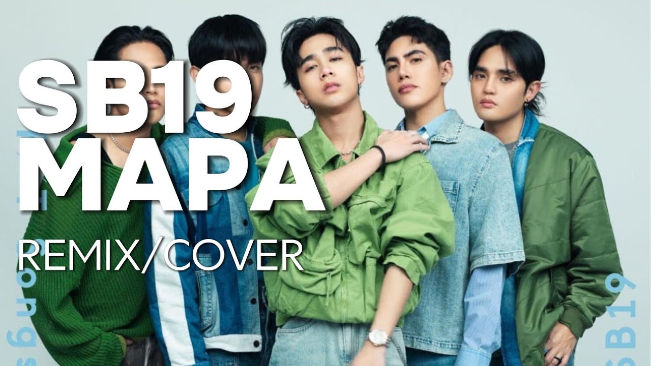 SB19 MAPA REMIX/COVER #sb19 #mapa #atin - YouTube