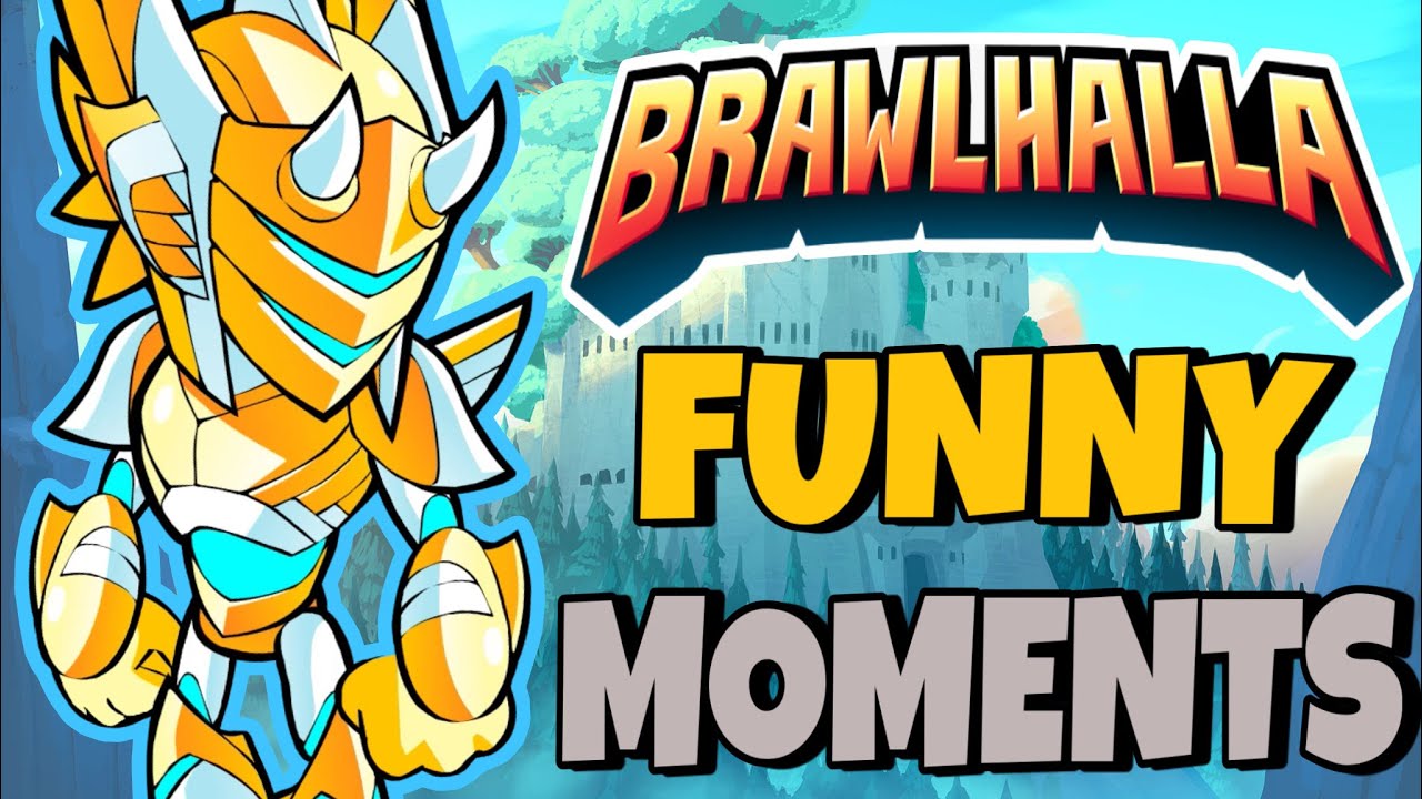 FUNNY BRAWLHALLA MOMENTS!!!#3 - YouTube