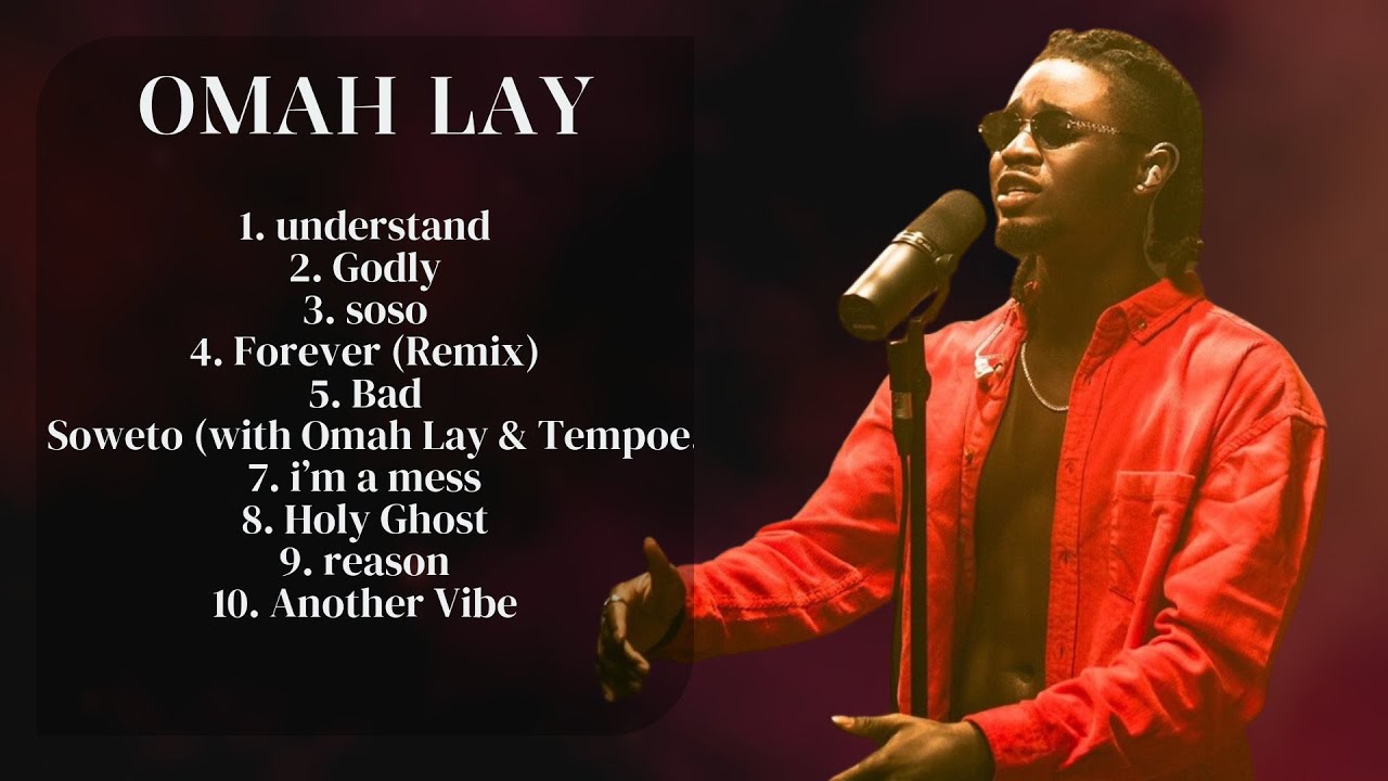 [Playlist] Omah Lay - PERFORMING THE GREATEST HITS - YouTube Music