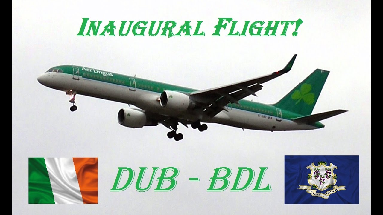 INAUGURAL FLIGHT! | Aer Lingus 757-200 | Bradley Airport - YouTube