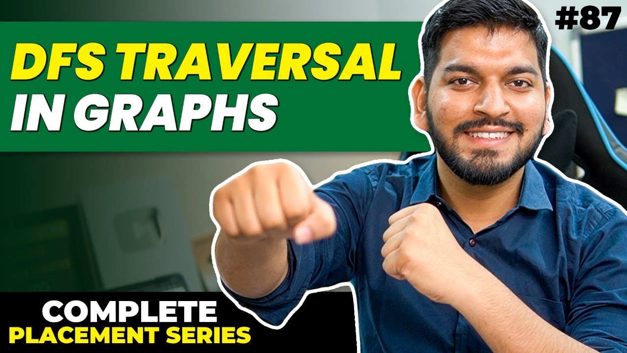 Lecture 87 Dfs Traversal In Graph C Placement Series