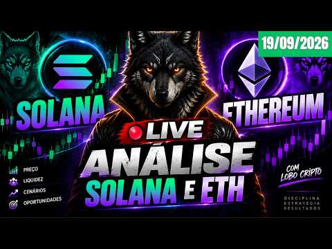 🚀 SOLANA (SOL) + ETHEREUM (ETH) 19/09 - MERCADO EM FORTE REAÇÃO! ANÁLISE COMPLETA 🔥 | LIVE