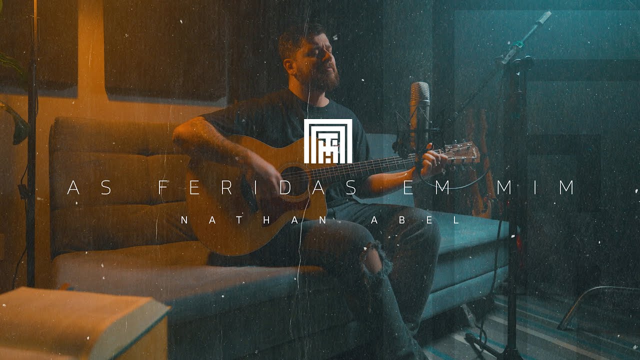 AS FERIDAS EM MIM (Acústico) - NATHAN ABEL - YouTube