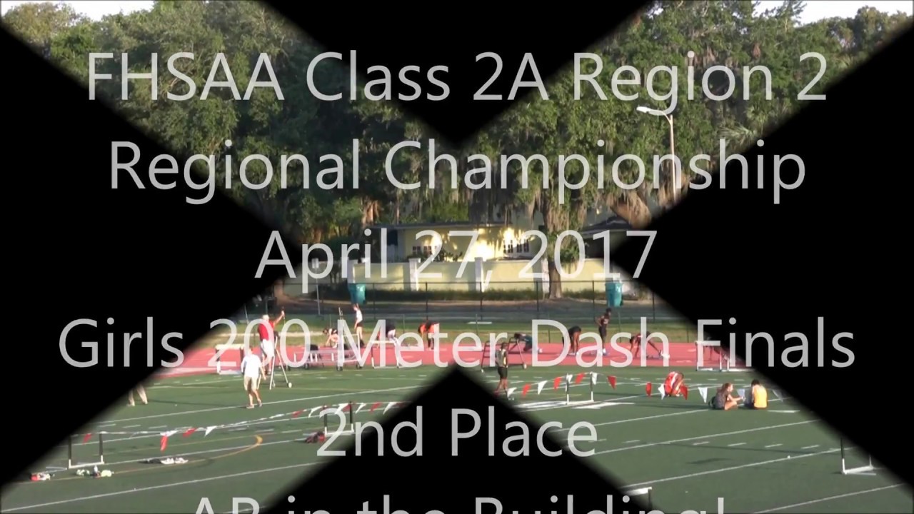 2017 - FHSAA Class 2A Region 2, Regional Championships - Girls 200M ...