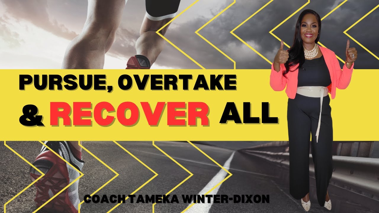 PURSUE, OVERTAKE AND RECOVER ALL (Power Up) - @Coach Tameka Winter ...