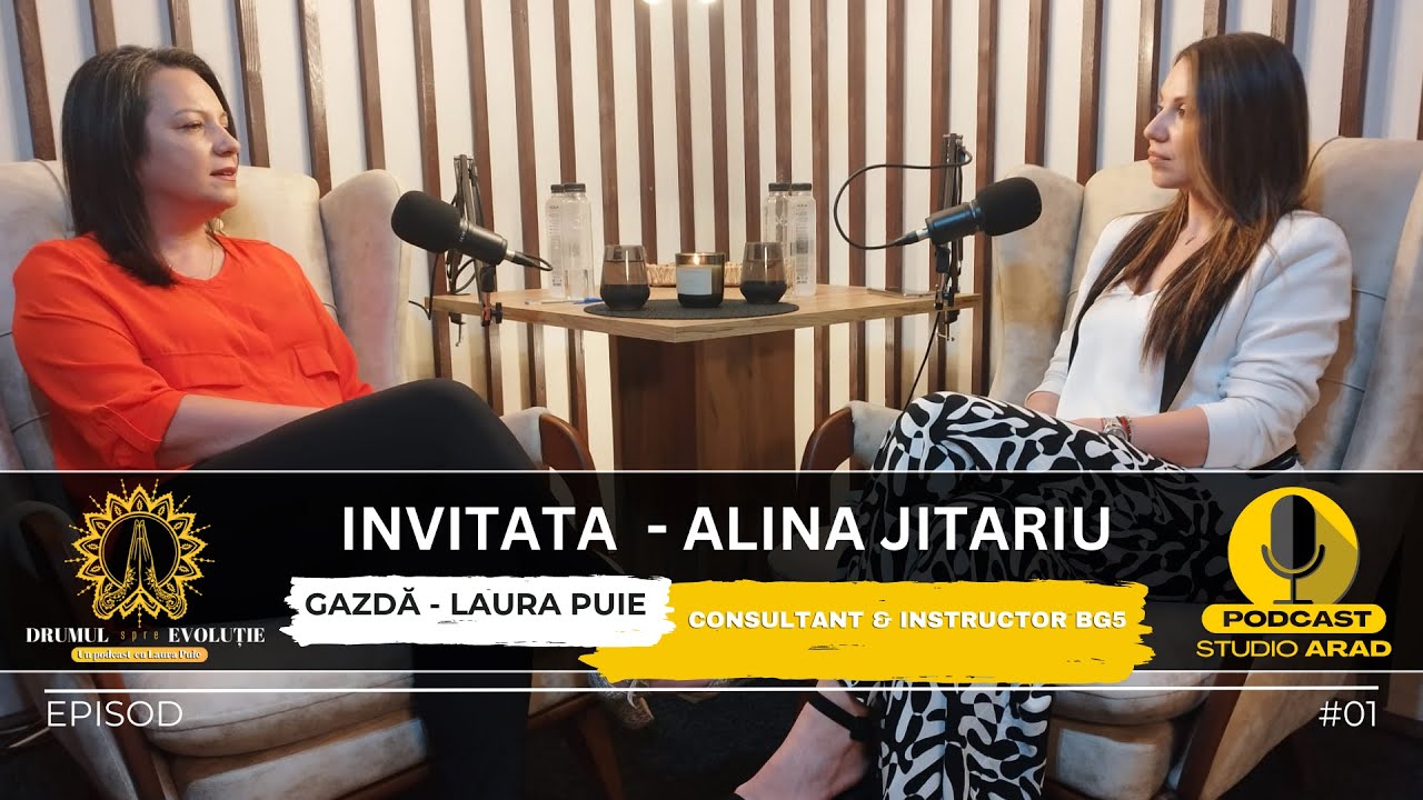 Podcast #ep1 - Drumul spre evolutie - Invitata - Alina Jitariu - Gazda ...