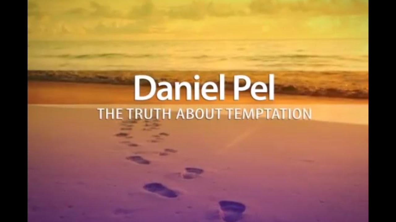 1503 - The Truth about Temptation - Daniel Pel - YouTube
