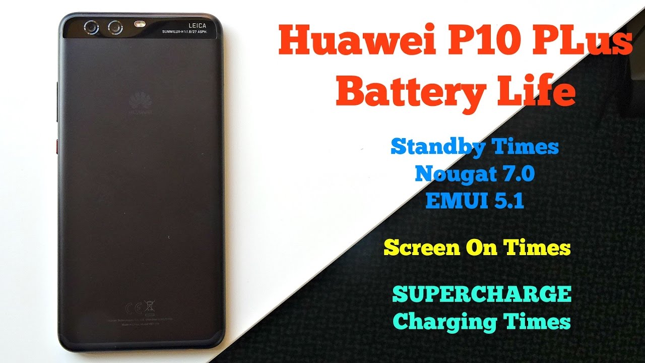 Huawei P10 Plus - Battery Life - YouTube