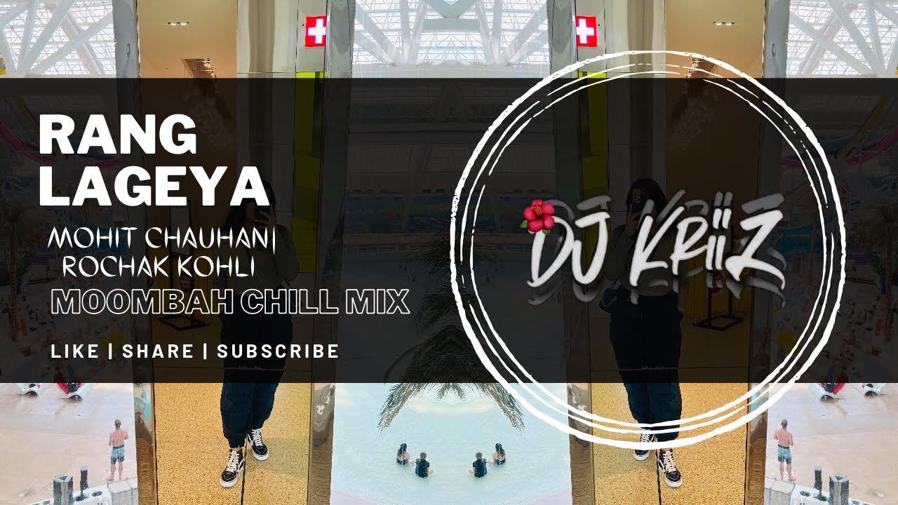 Rang Lageya | (Moombah Chill Mix) | Mohit Chauhan, Rochak Kohli | Dj ...