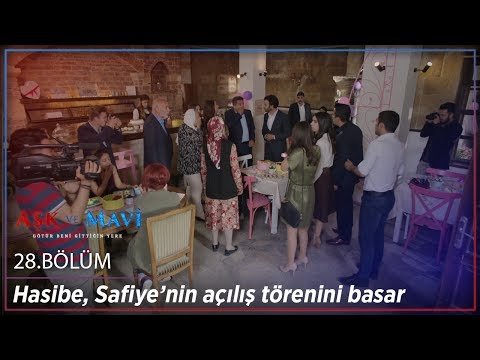 Aşk ve Mavi 28.Bölüm - Hasibe, Safiye’nin açılış törenini basar!