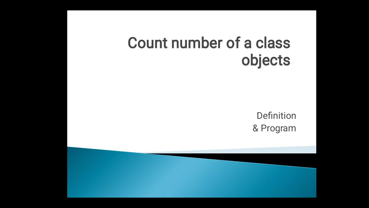 Count number of a class object defination & Program - YouTube