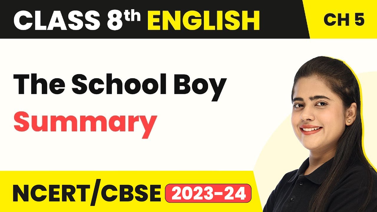 Class 8 English Chapter 5 The School Boy Summary Class 8 English class-8-english-chapter-5-the-school-boy-summary-class-8-english