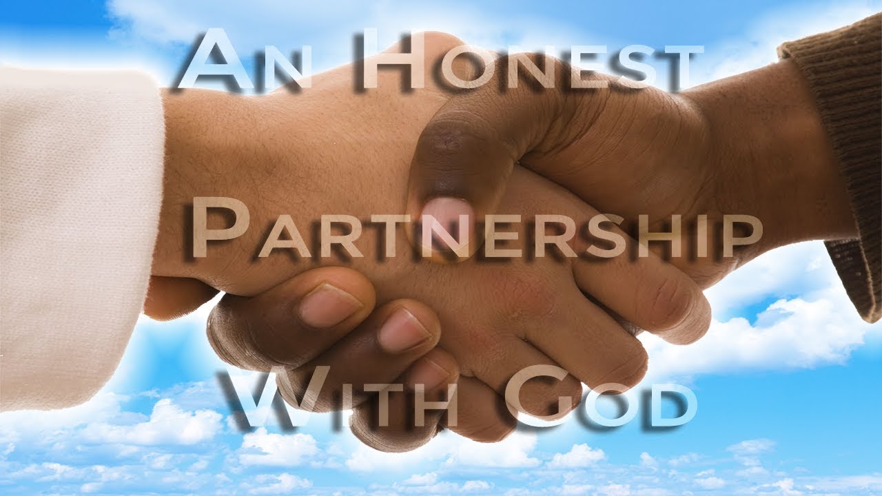 An Honest Partnership With God - YouTube