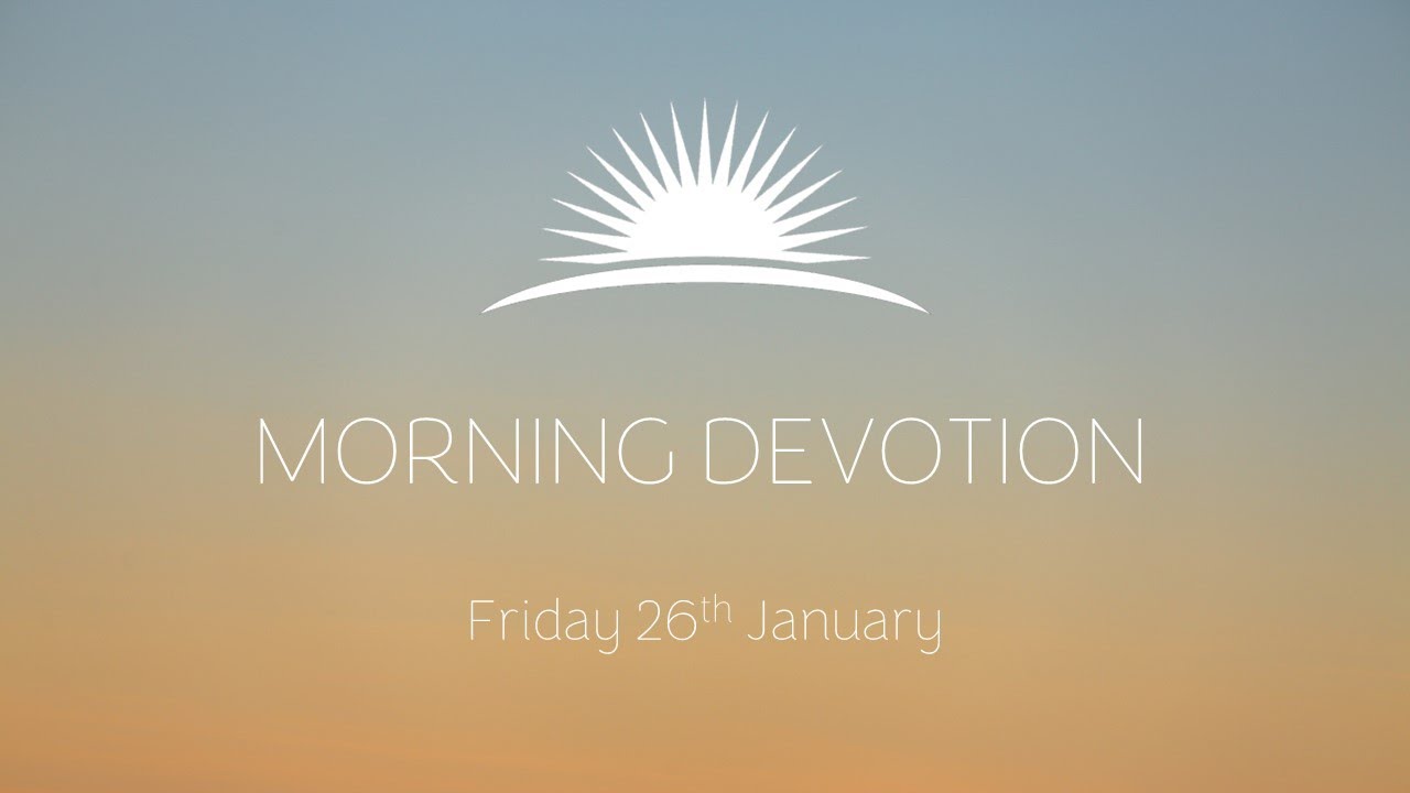 Daily Devotion | Friday 26th January | Leven Baptist Church - YouTube