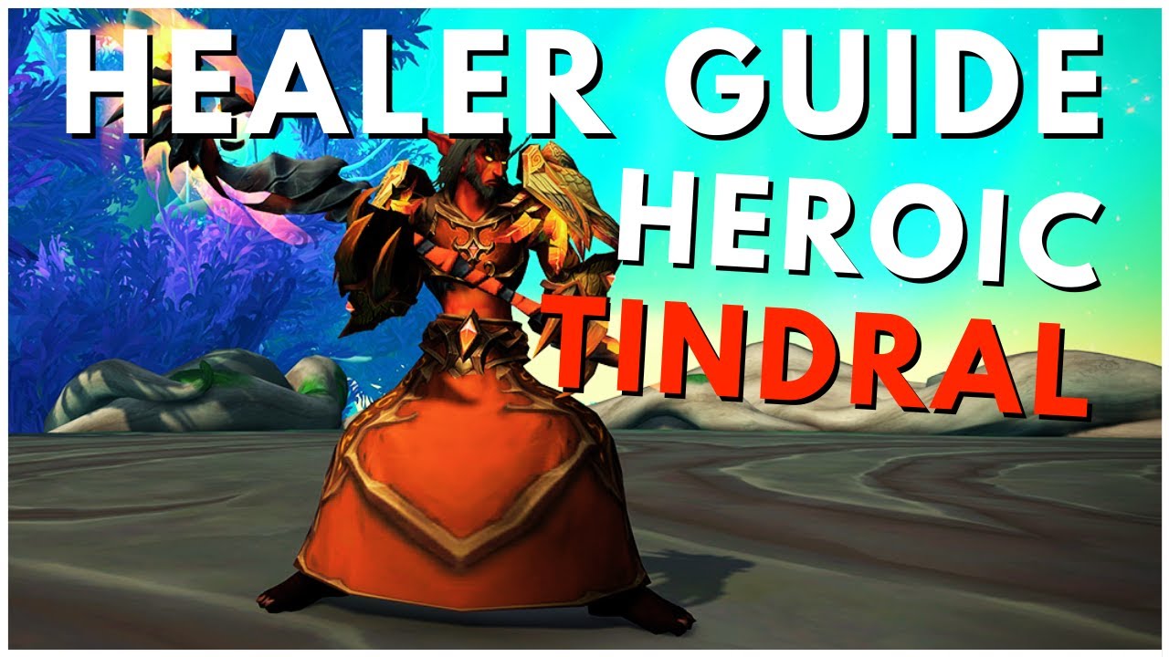 Quick Healer Guide: Heroic Tindral Sageswift | Amirdrassil | Resto ...