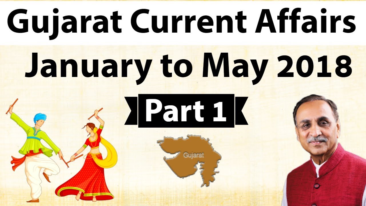 Gujarat Current Affairs January to May 2018 Part 1 for GPSC Class I ...