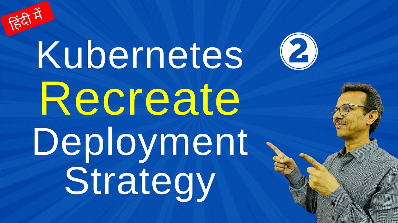 44 Kubernetes Recreate Deployment Strategy - 2 | Stop-and-Start ...