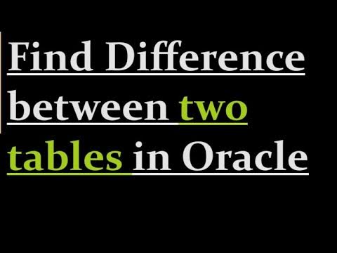 Find Difference between two tables in Oracle - YouTube