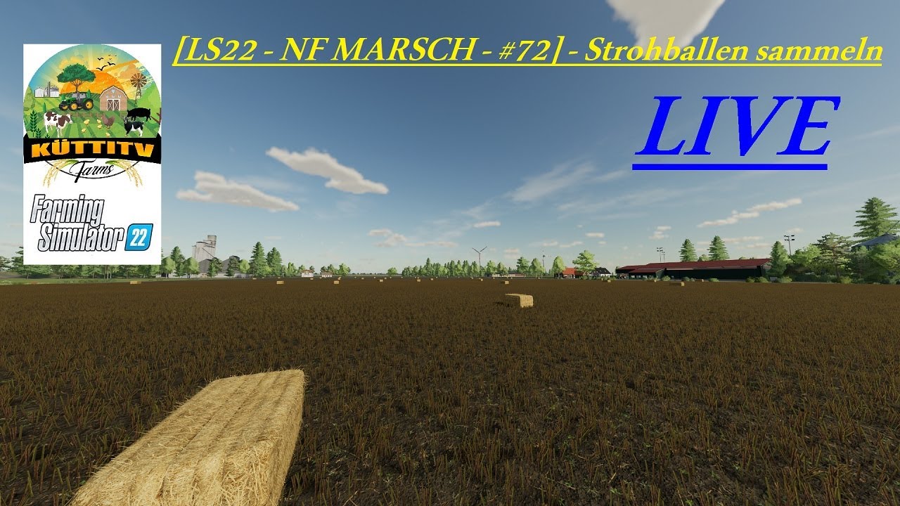 [LS22 - NF MARSCH - #72] - Strohballen sammeln - YouTube