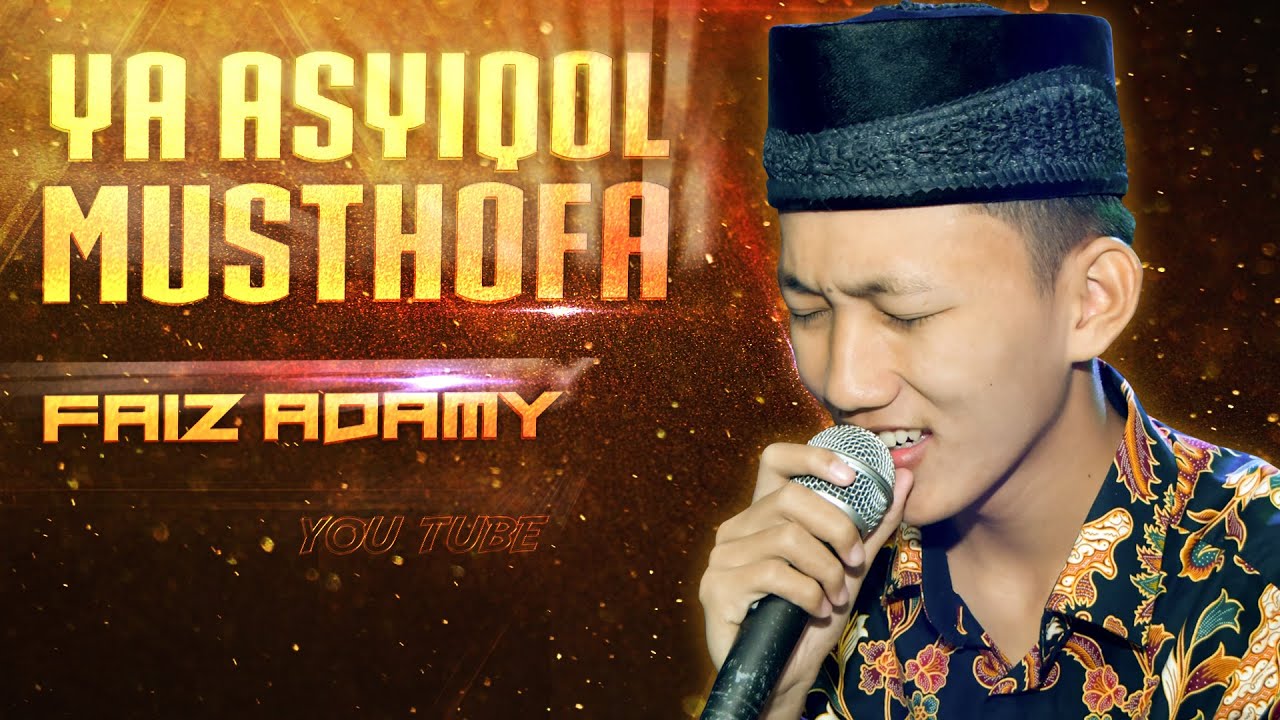Variasi Terbaru "Ya Asyiqal Musthofa" Voc. Faiz Adamy - Majelis Pemuda ...