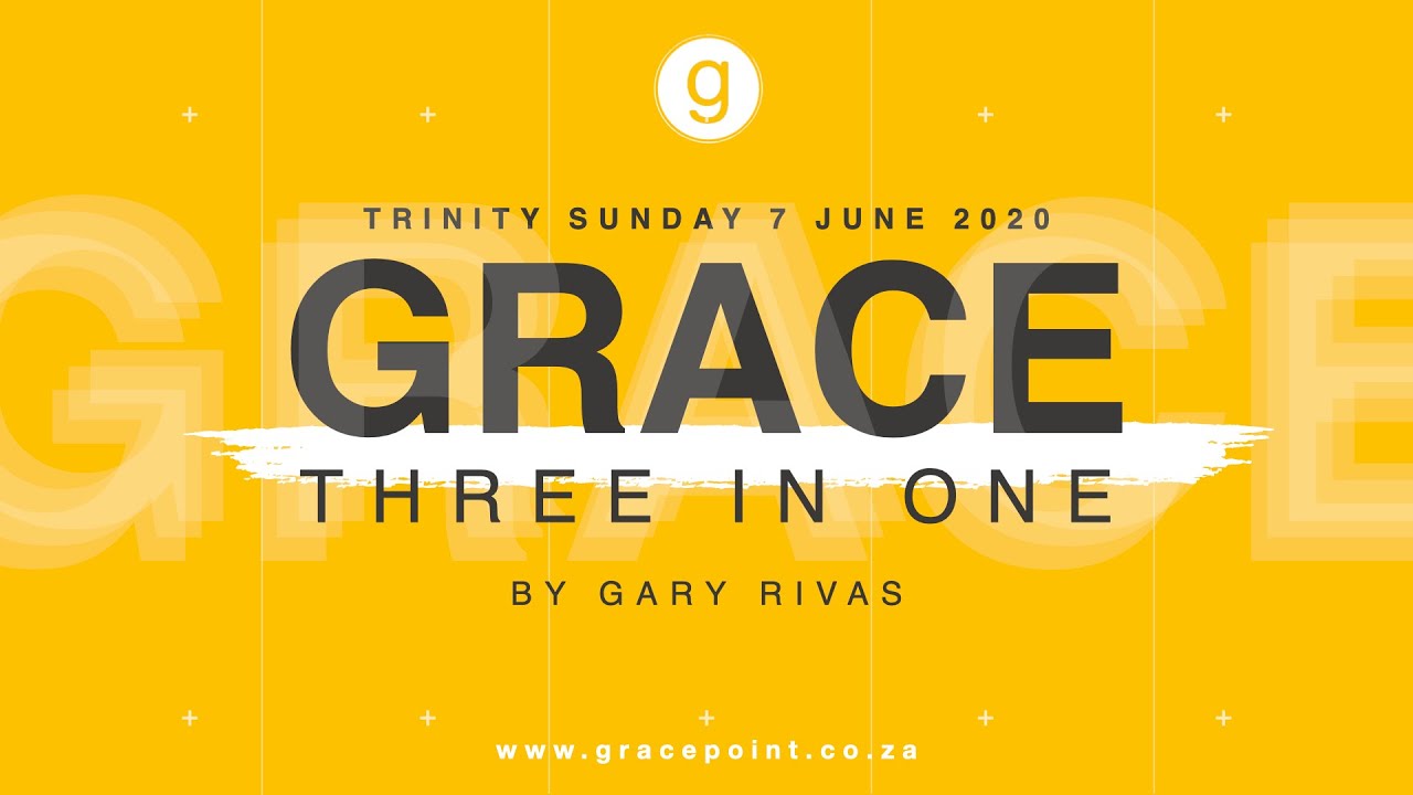 Trinity Sunday: Grace- Three in ONE by Gary Rivas - YouTube