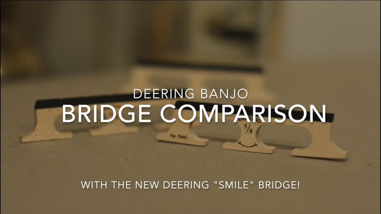 Deering "Smile" Bridge Review and Comparison - YouTube