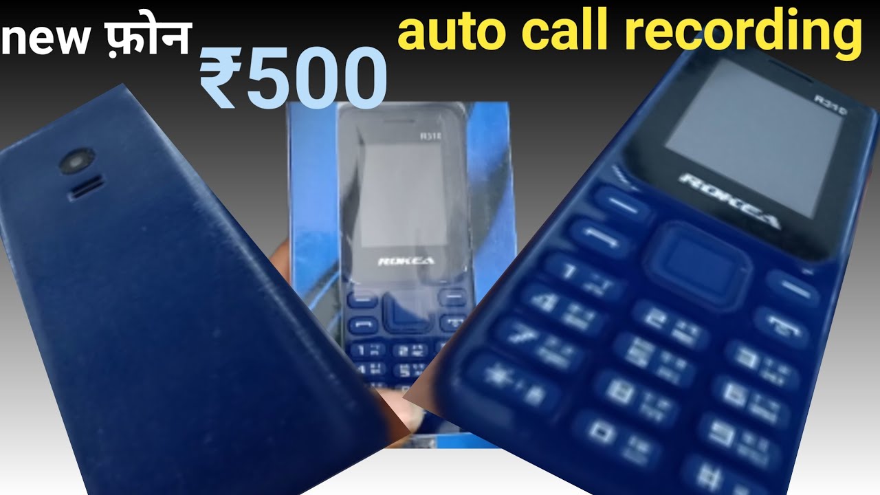 how to new basic feature phone R 310 rokea ₹500 | auto call recording ...
