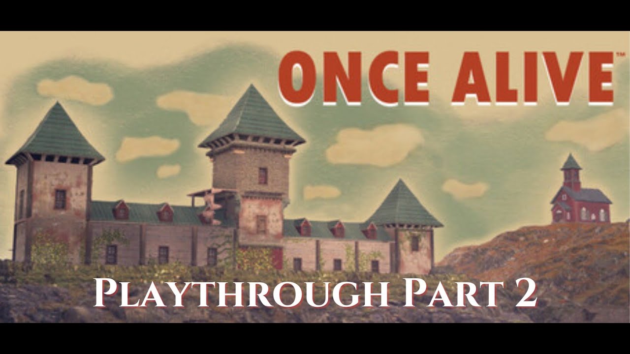 Once Alive, Part 2 - YouTube