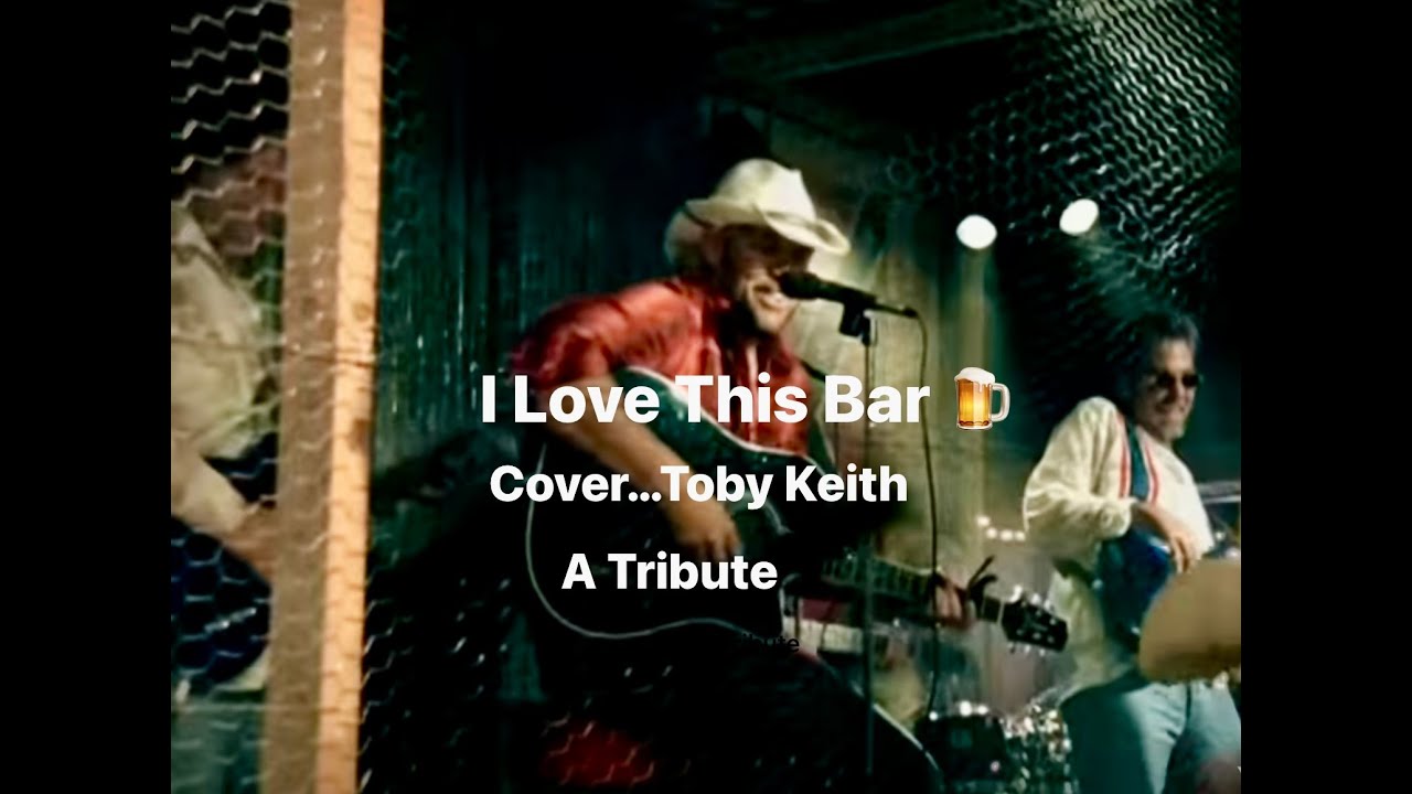 I Love This Bar….Cover Toby Keith 🍺 - YouTube