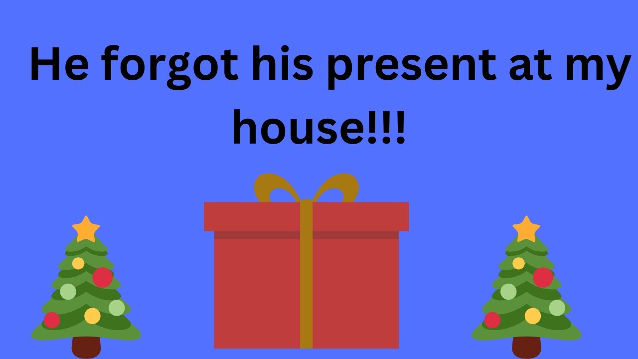 He forgot his Christmas Present at my House!! - YouTube