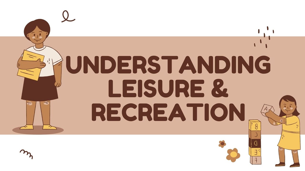 UNDERSTANDING LEISURE AND RECREATION CLIENTELE #consumerbehavior # ...