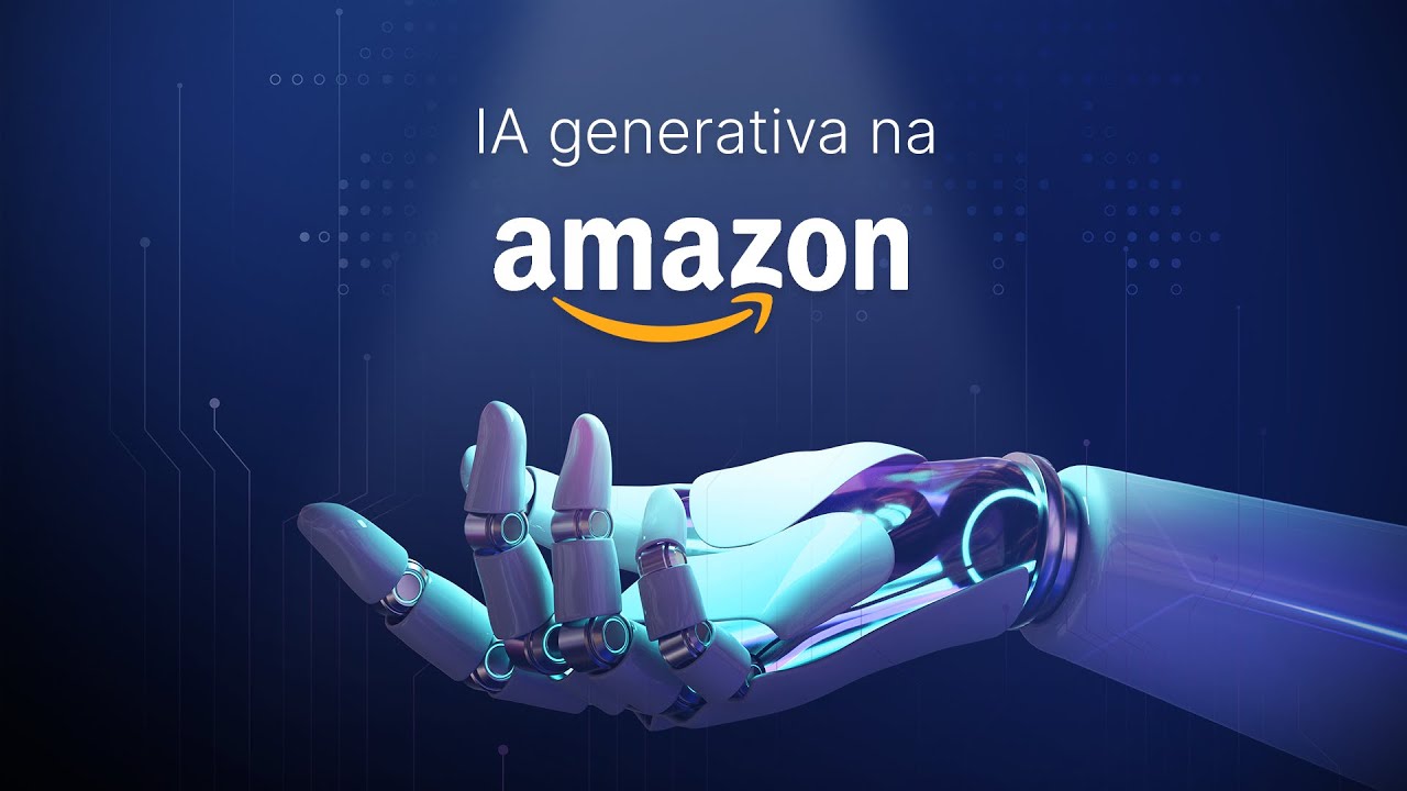 Como a AMAZON usa IA GENERATIVA em seus produtos - YouTube