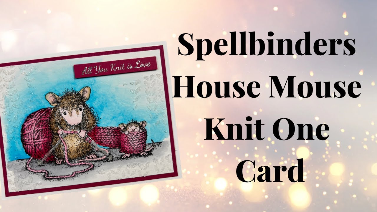Spellbinders House Mouse Winter 2023 Collection: Knit One Card - YouTube