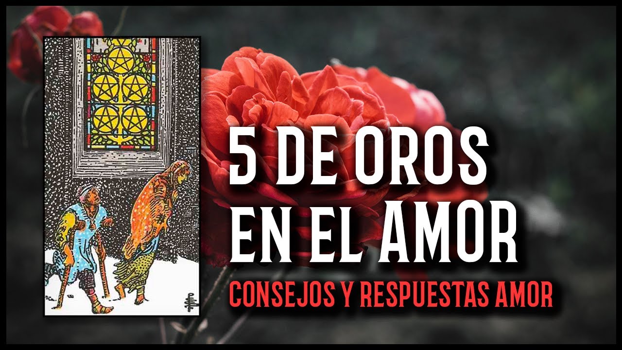 5 de Oros en el Tarot del Amor 💜 lectura, consejo y respuestas - YouTube