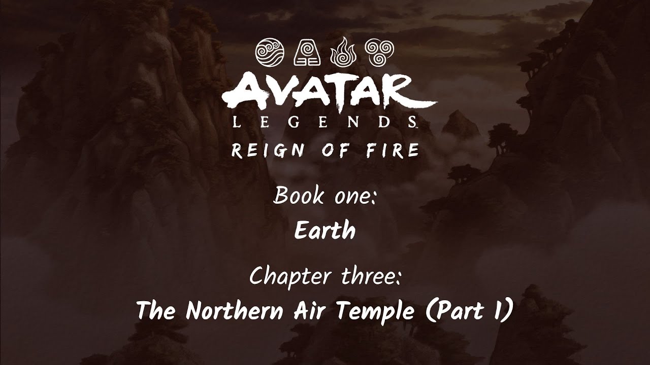 Avatar Legends: Reign of Fire | Book 1: Earth | The Northern Air Temple ...