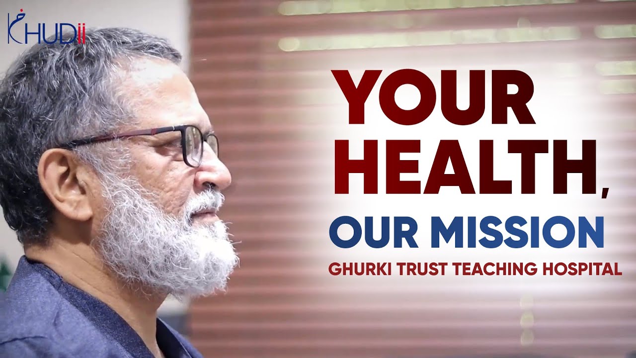 Healing Hearts, Changing Lives – Ghurki Trust Teaching Hospital ...