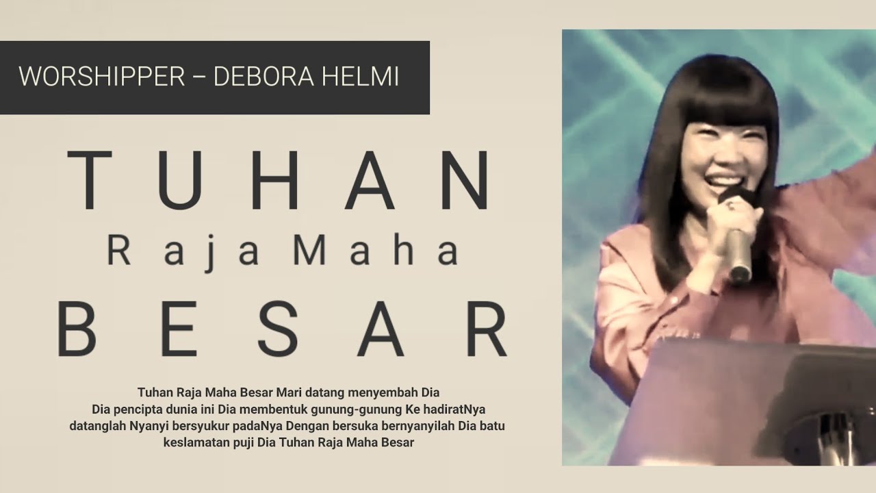 Tuhan Raja Maha Besar - Lagu Pujian - Lagu Rohani - Debora Helmi - YouTube