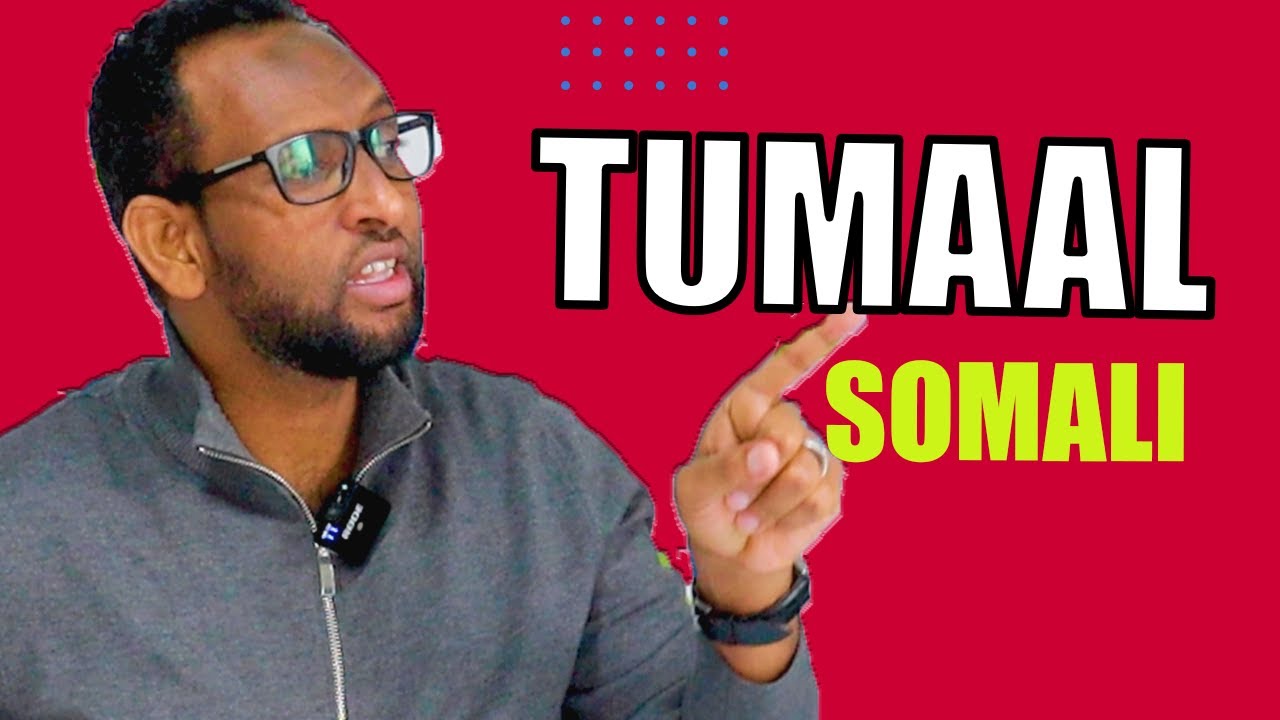 #TUMAAL_2023 MAXA SABAABAY ARINTA HAYB SOOCA SOMALIDA DHAXDEEYA JIIRA ...
