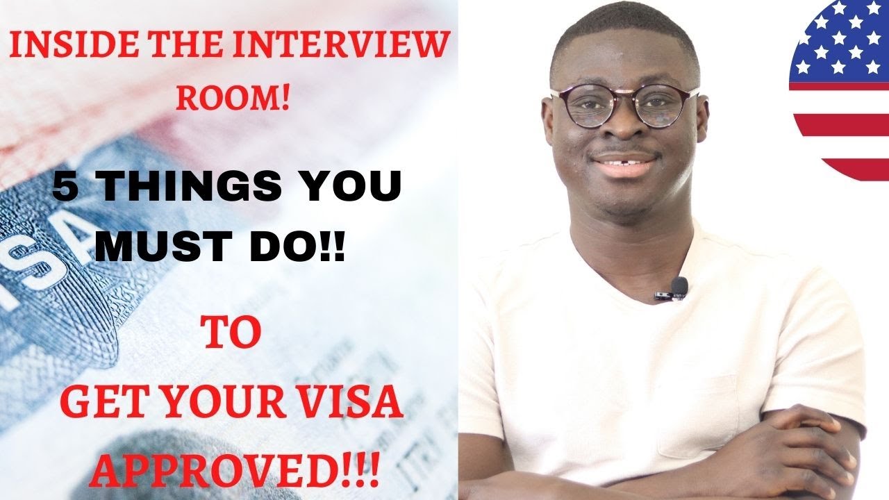 5 Things You Must Do In The Interview Room To Get Your U.S.Visa ...